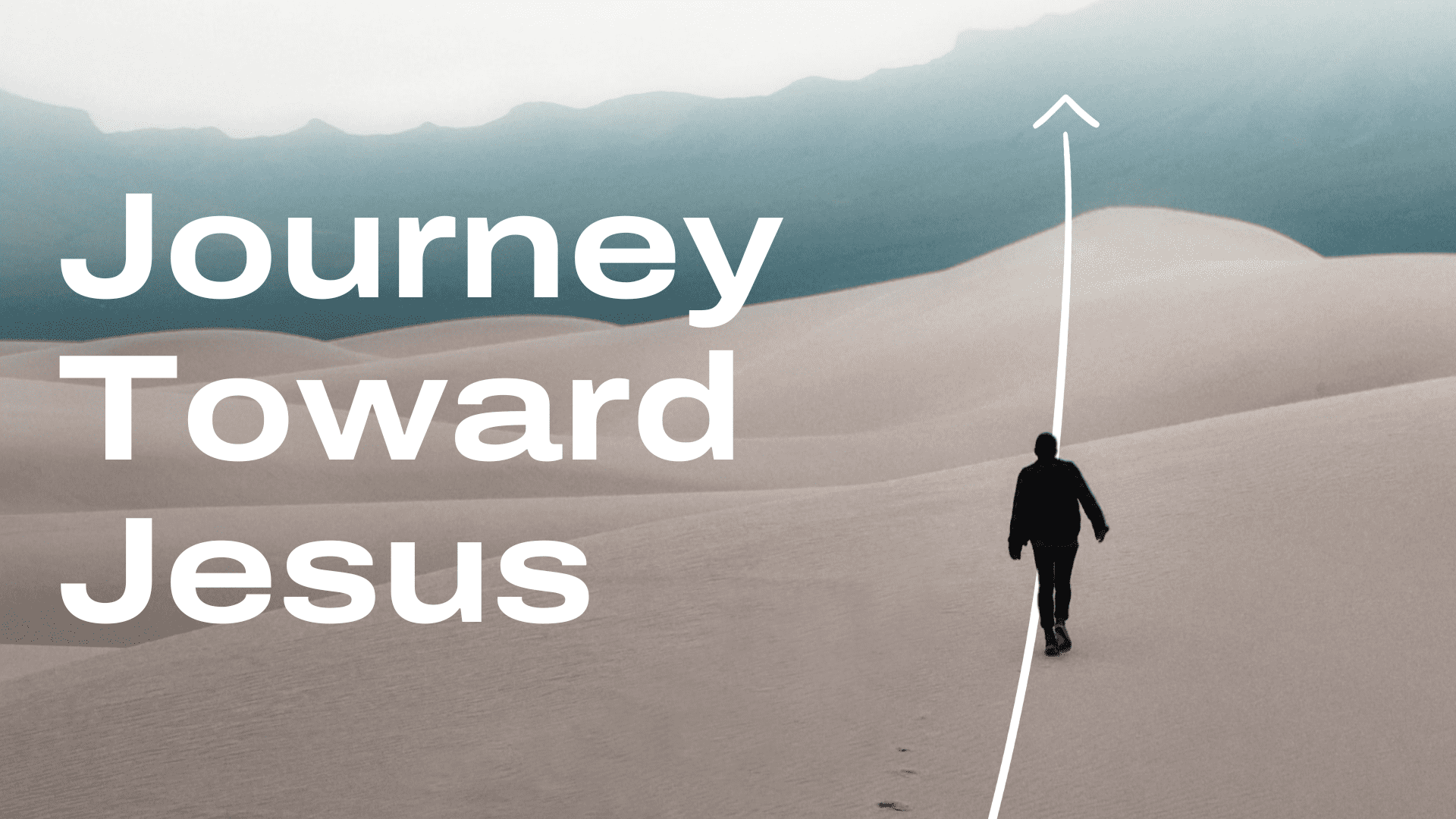 Journey Toward Jesus - New Life Church