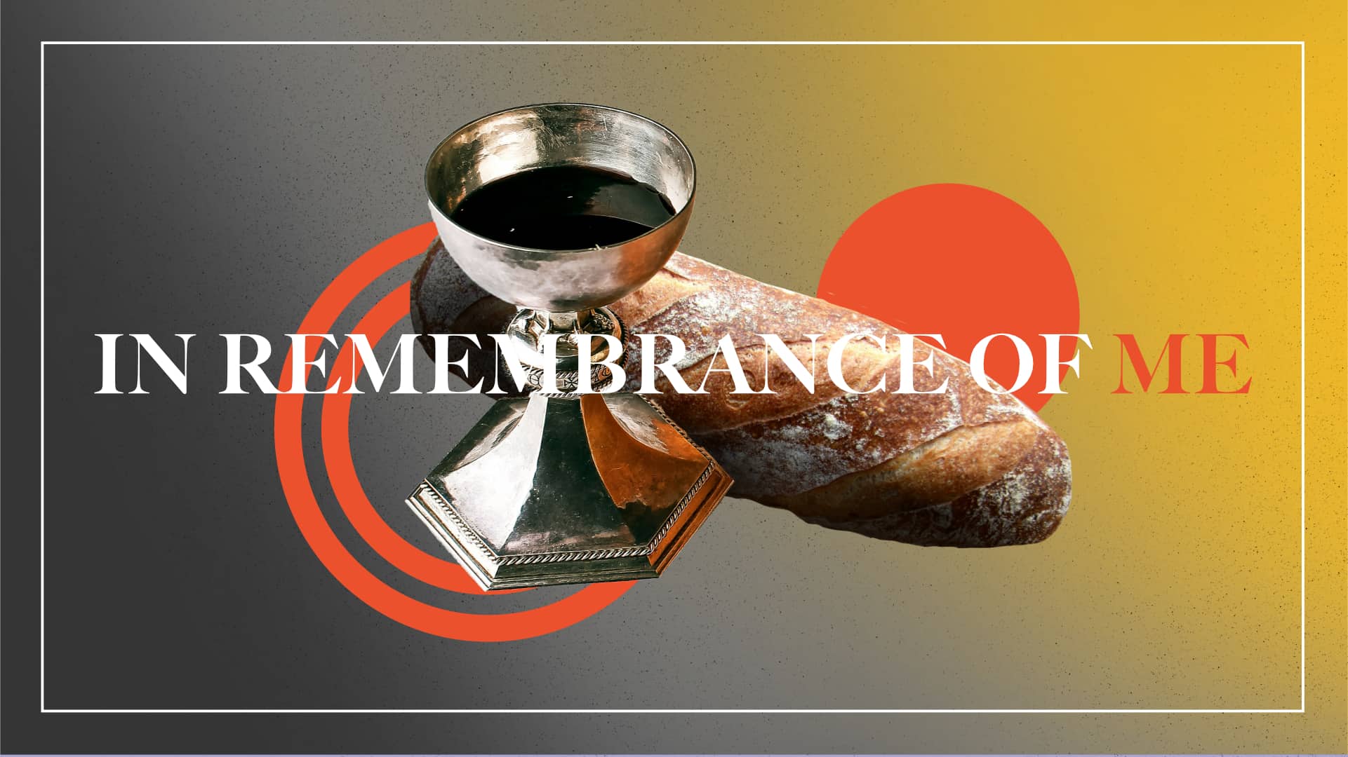 In Remembrance of Me - New Life Church