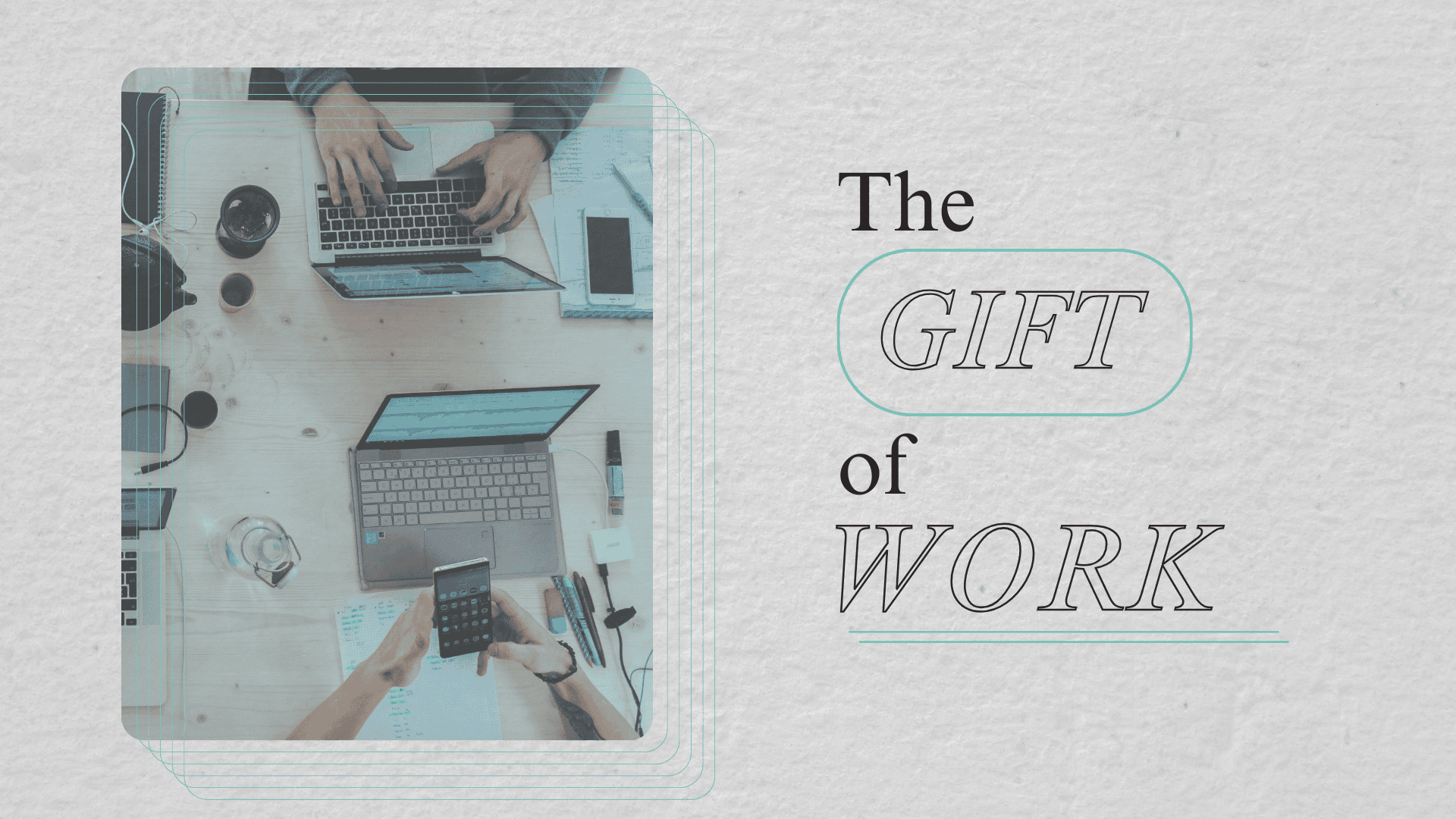 The Gift of Work - New Life Church