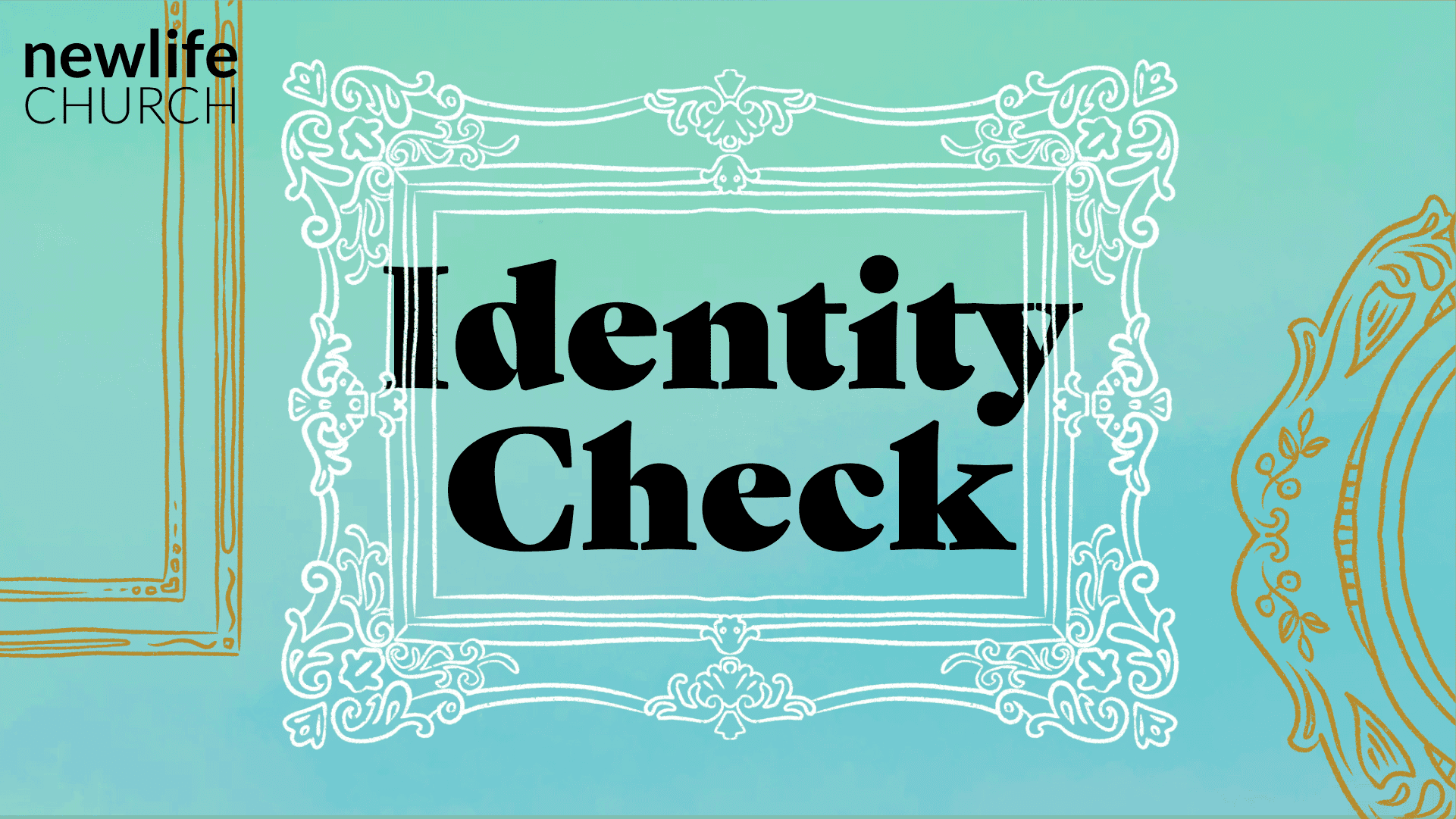Identity Check - New Life Church